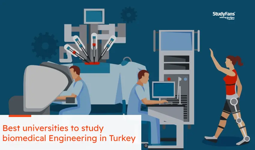 Know the best universities to study biomedical engineering in Turkey