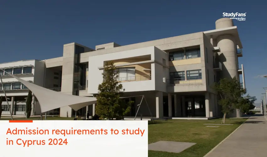 Learn about admission requirements to study in Cyprus