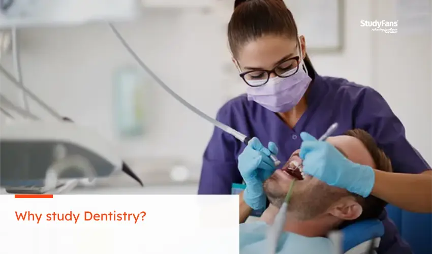 Why study Dentistry?