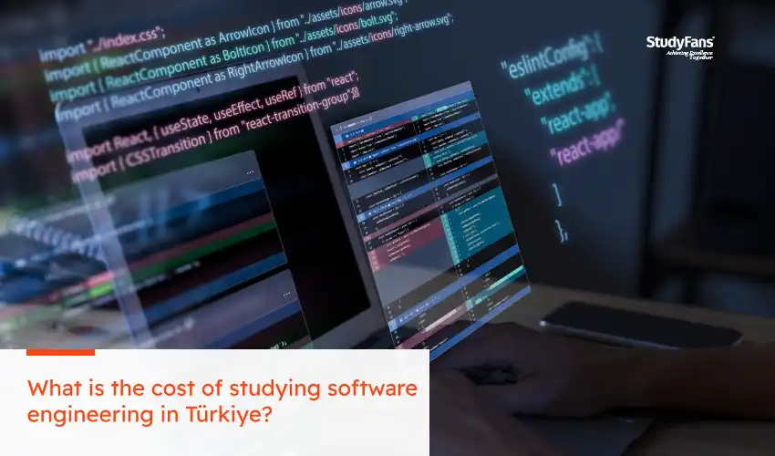 Discover the cost of studying software engineering in Türkiye