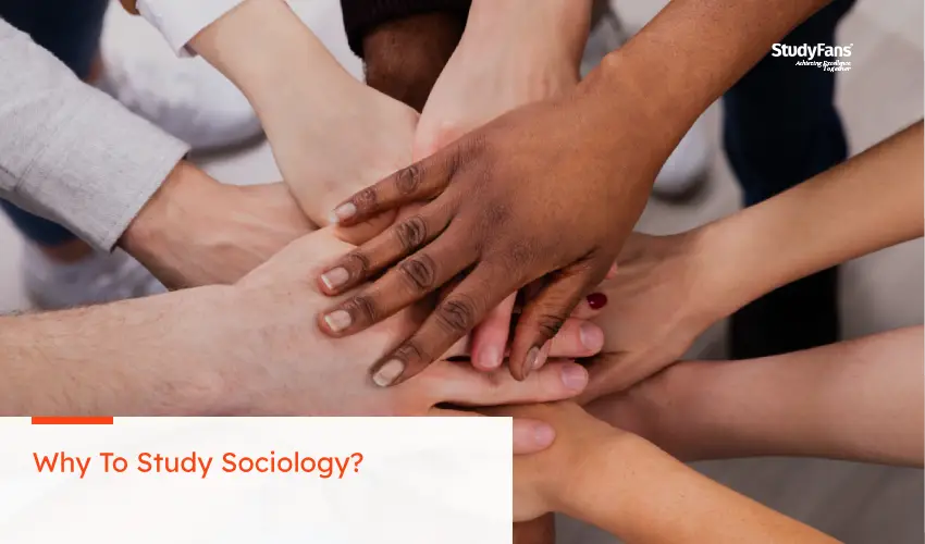 Why should we study sociology?