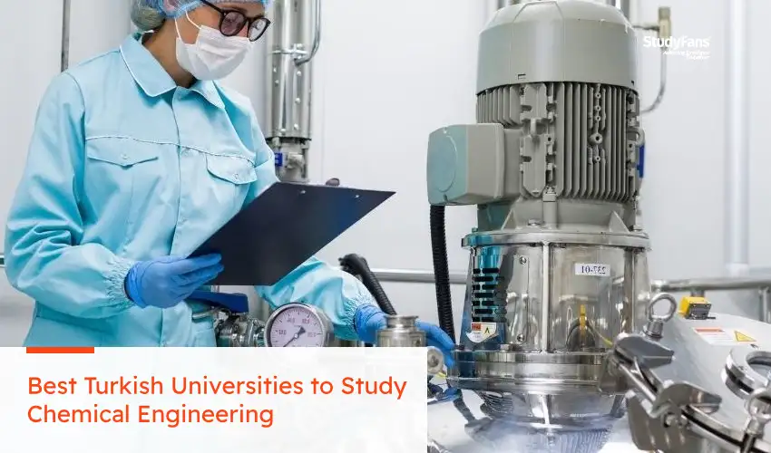 All about the best Turkish Universities to Study Chemical Engineering